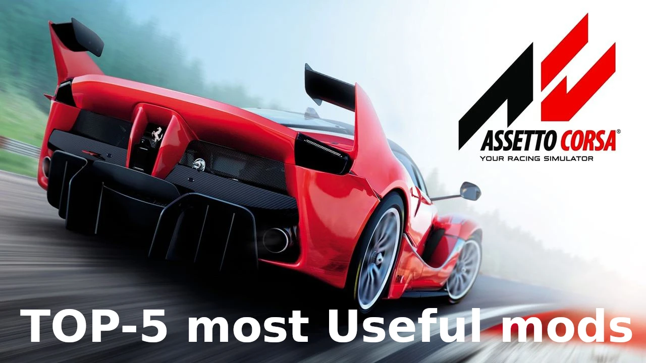 TOP 5 useful mods for Assetto Corsa - Assetto Corsa