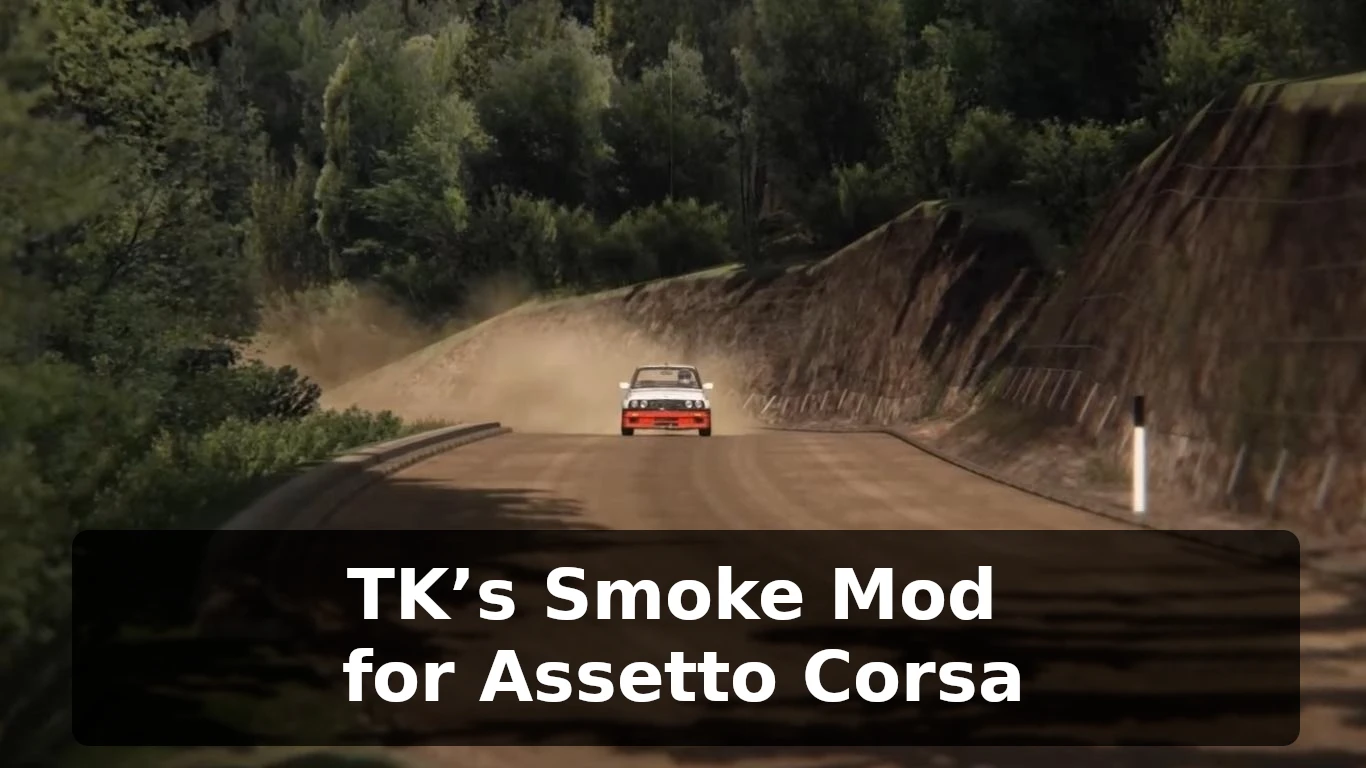 TK’s Smoke Mod v4.0.5 - Assetto Corsa