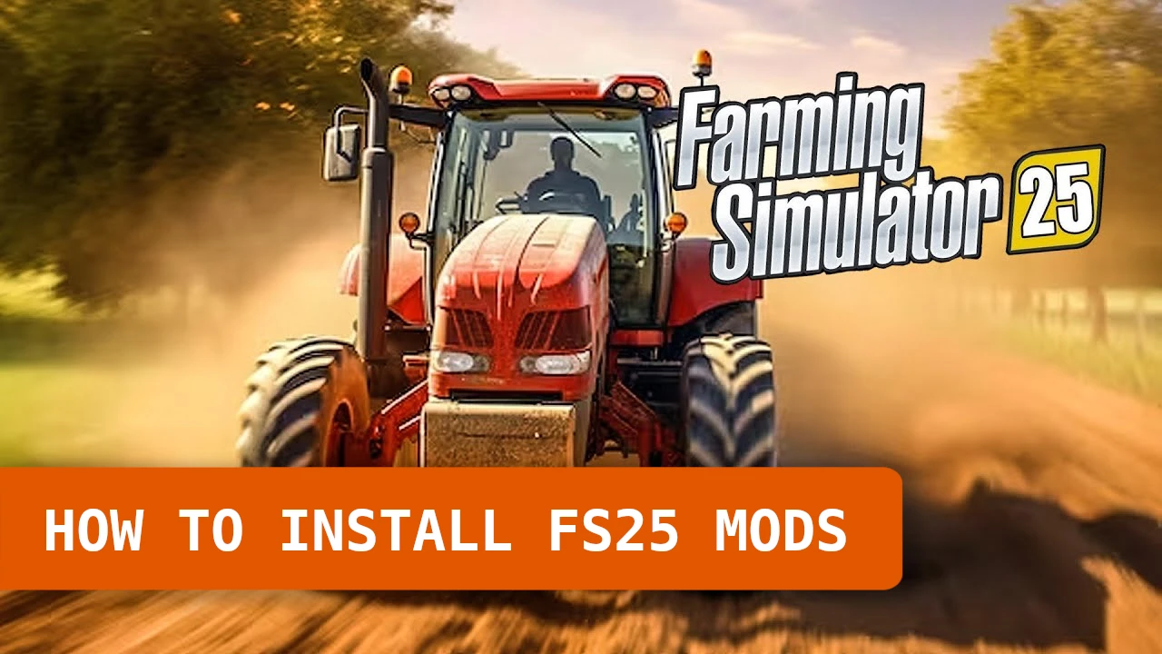 How to Install a Mod in Farming Simulator 25 - FS25