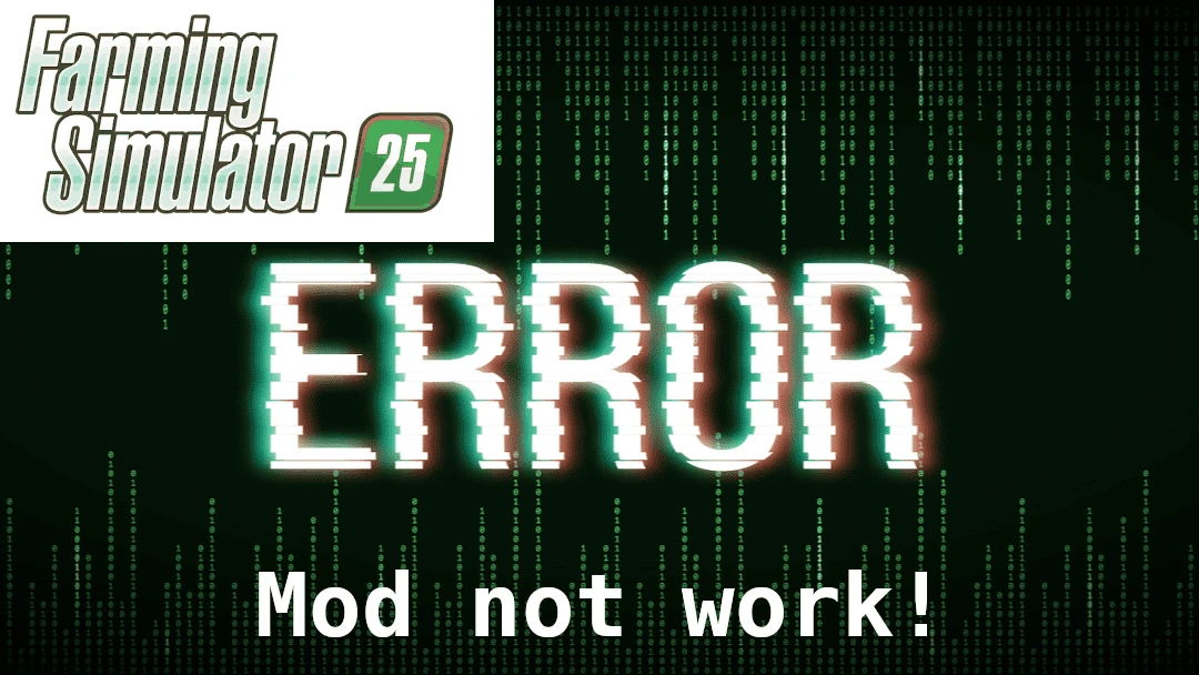 Mod Not Working in Farming Simulator 25 — Problem Solving Guide - FS25