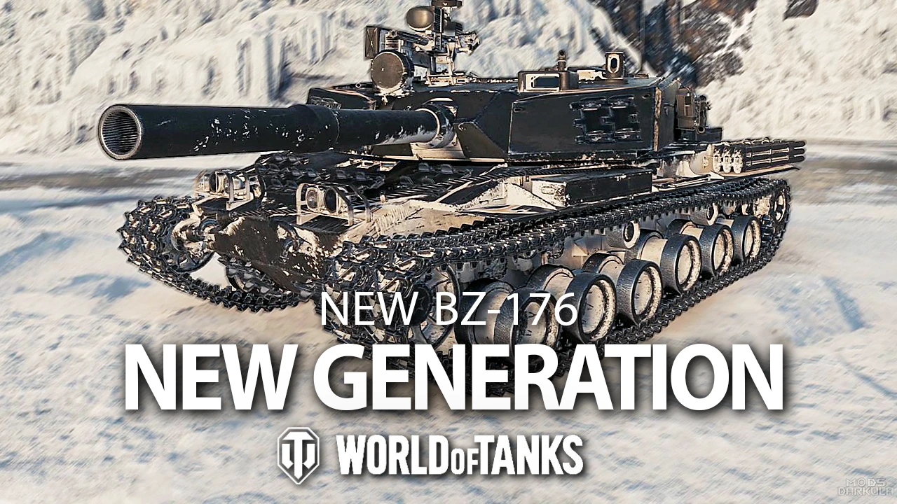 DARK // NEW GENERATION - BZ-176 VERSION 1 - 1.26++ - WoT